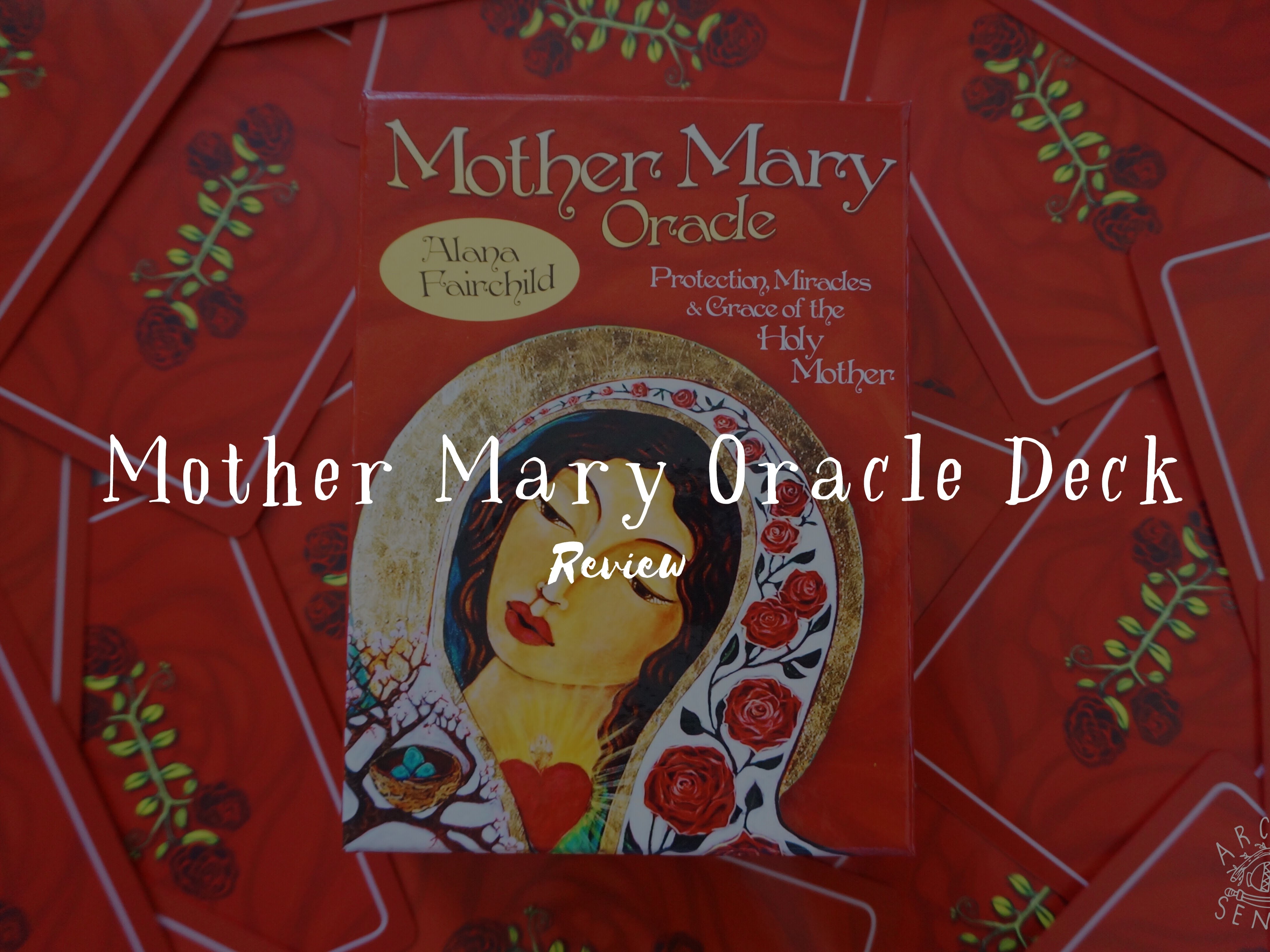 Hail Mary Mother of All: Mother Mary Oracle by Alana Fairchild Deck Review